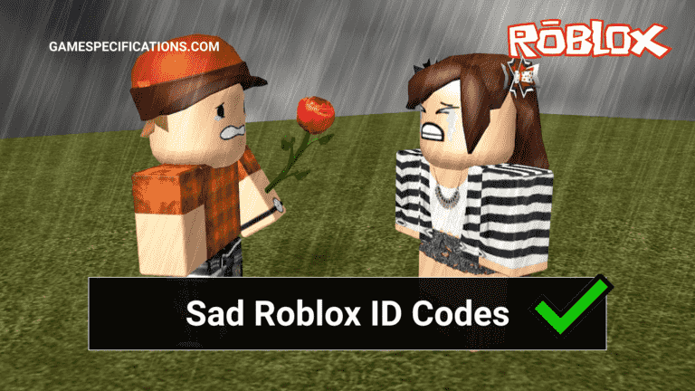 65 Popular Sad Roblox ID Codes [2024] - Game Specifications